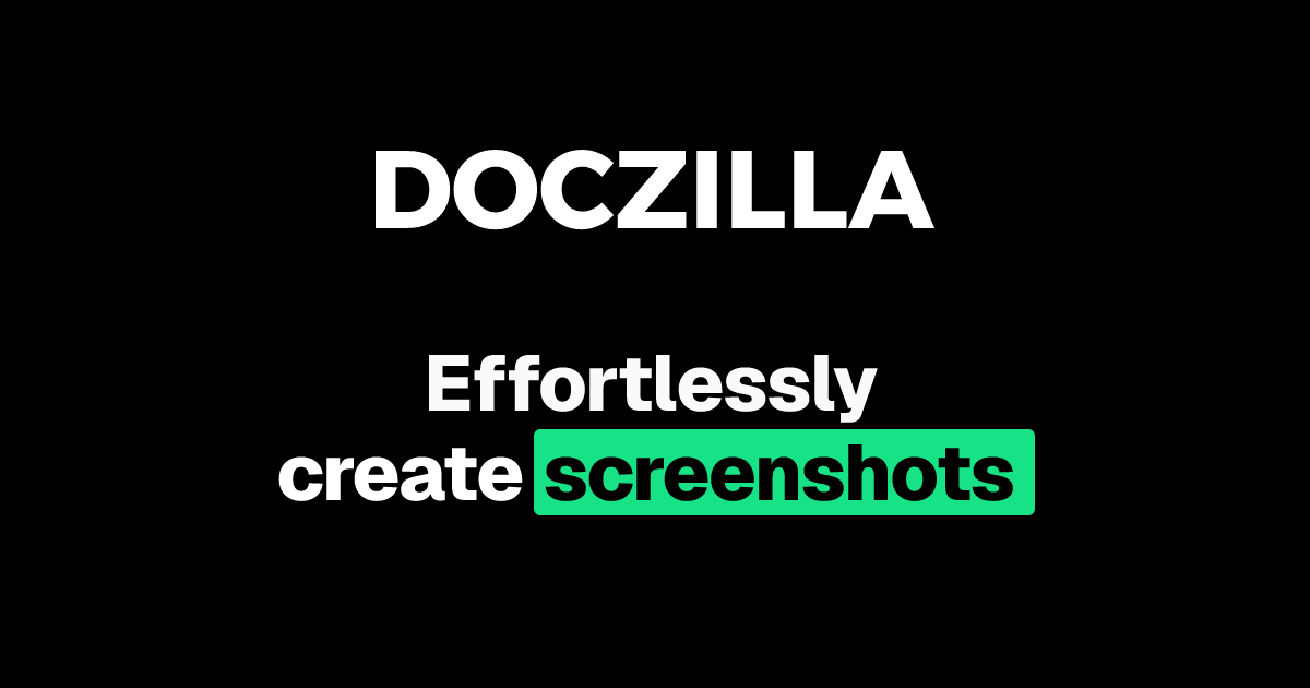 Effortlessly create screenshots - Doczilla